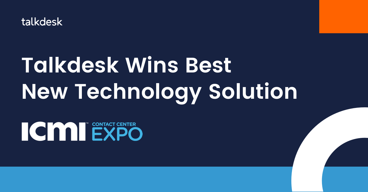 Talkdesk wins ICMI Global Contact Center Award for Best New Technology ...